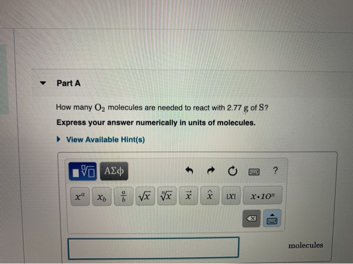 Solved Part A How many O2 molecules are needed to react with | Chegg.com