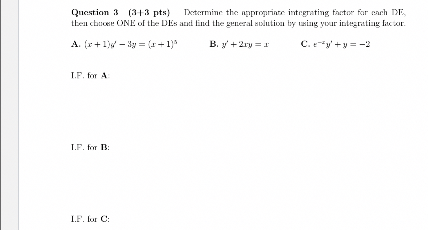 Solved Question pts) ﻿Determine the appropriate integrating | Chegg.com