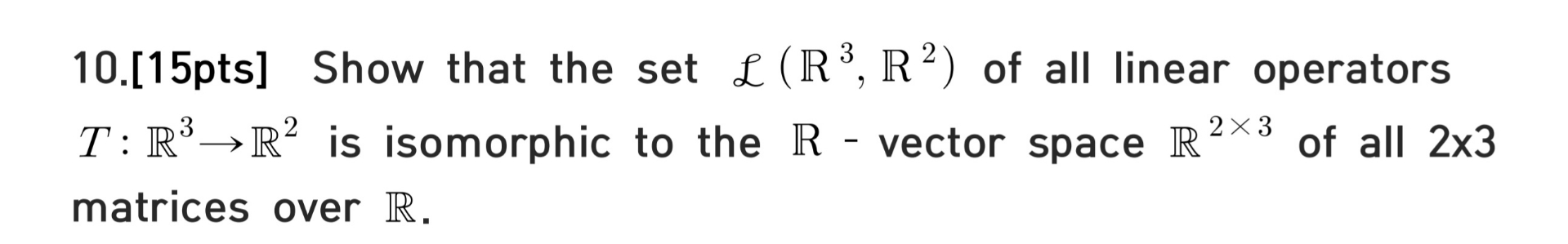 Solved Show that the set L(R3,R2) ﻿of all linear operators | Chegg.com