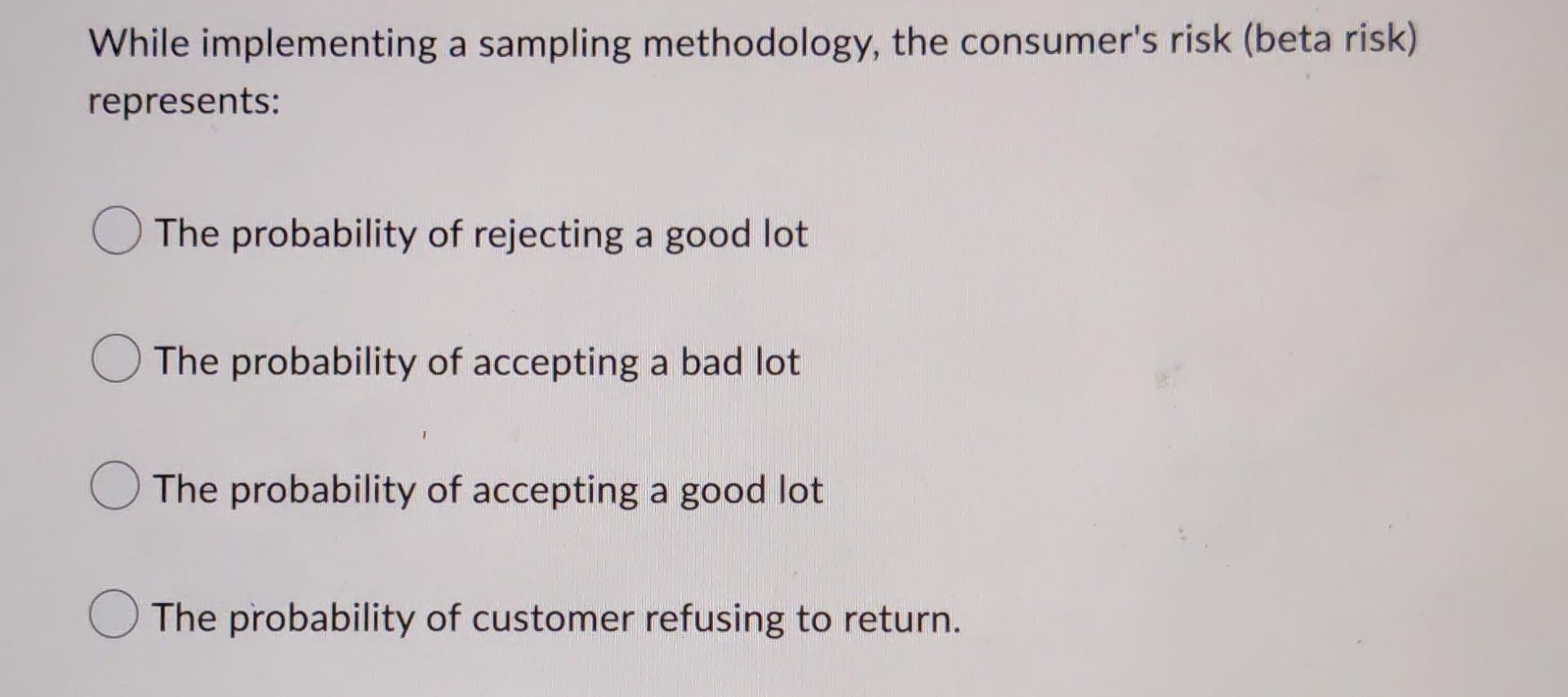Solved While implementing a sampling methodology, the | Chegg.com