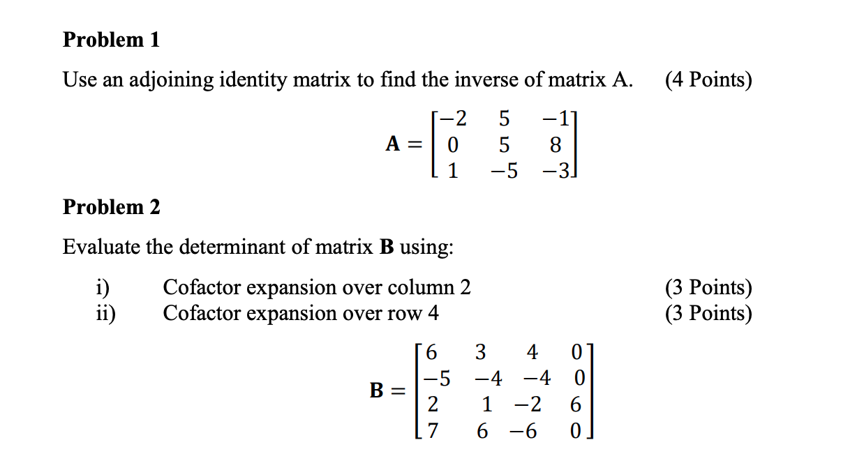 Solved Problem 1Use an adjoining identity matrix to find the | Chegg.com