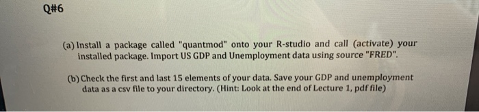 Solved Q#6 (a) Install a package called "quantmod" onto your | Chegg.com