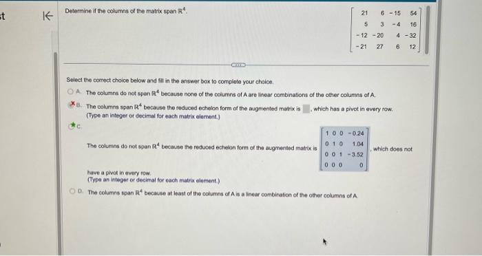 Solved Determine if the columns of the matrix span R4. | Chegg.com