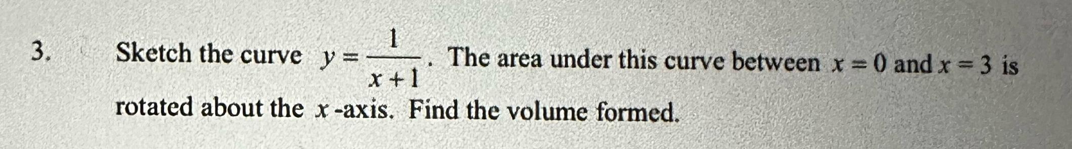 Solved Sketch the curve y=1x+1. ﻿The area under this curve | Chegg.com