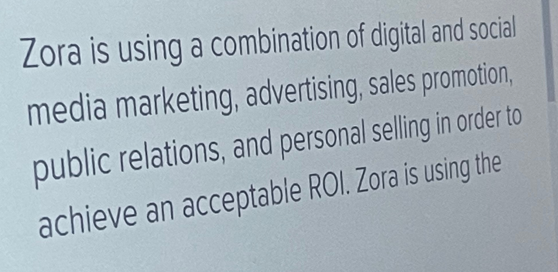 Solved Zora is using a combination of digital and social | Chegg.com