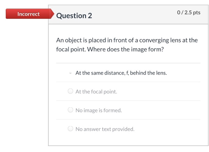 Solved 0/2.5 pts Incorrect Question 2 An object is placed in | Chegg.com
