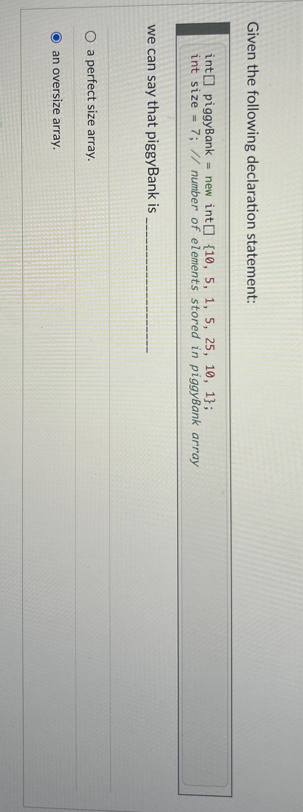 Solved Given the following declaration statement:int [] | Chegg.com