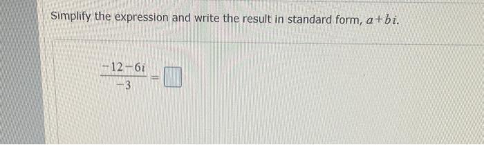Solved Simplify the expression and write the result in | Chegg.com