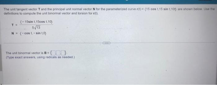 Solved The unit tangent vector T and the principal unit | Chegg.com