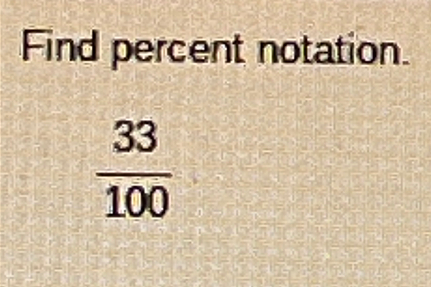Solved Find percent notation.33100 | Chegg.com