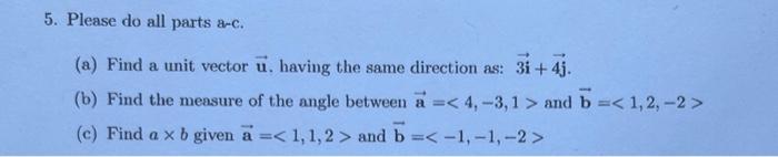 Solved 5. Please do all parts a-c. (a) Find a unit vector u, | Chegg.com