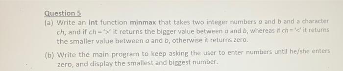 Solved Question 5 (a) Write an int function minmax that | Chegg.com