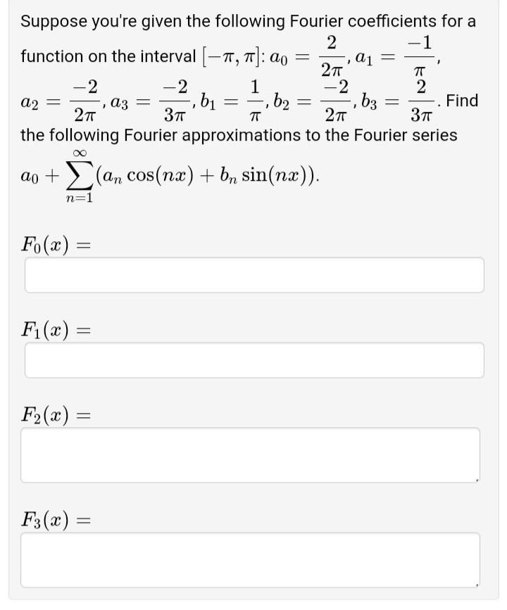 Solved Suppose you're given the following Fourier | Chegg.com
