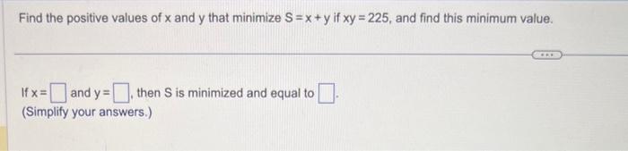 Solved Find the positive values of x and y that minimize | Chegg.com