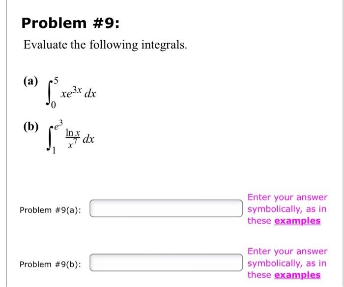 Solved Problem \#9: Evaluate the following integrals. (a) | Chegg.com