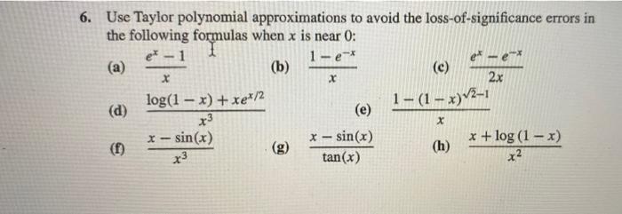 Solved 6. Use Taylor polynomial approximations to avoid the | Chegg.com