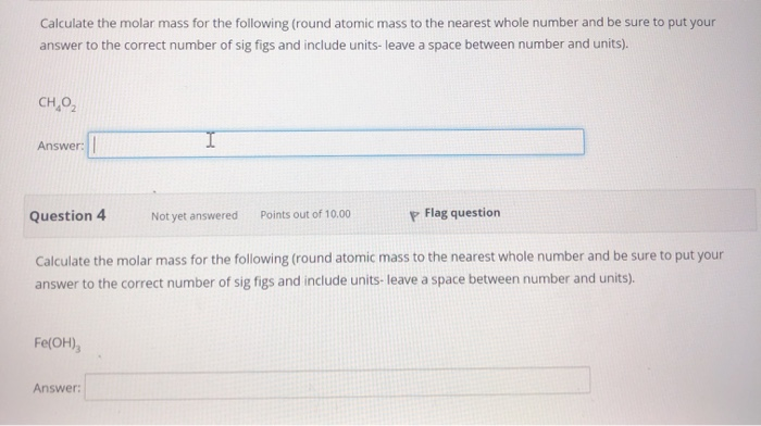 Solved Calculate the molar mass for the following (round | Chegg.com