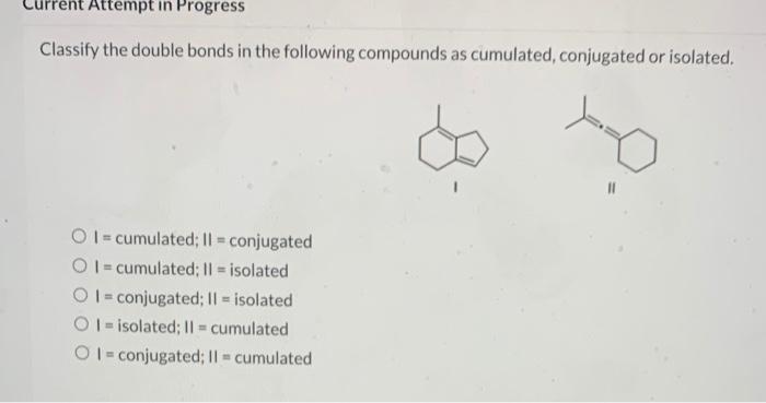Solved ent Attempt in Progress Classify the double bonds in | Chegg.com