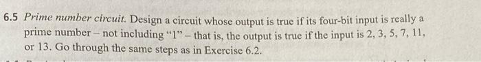 Solved 6.5 Prime number circuit. Design a circuit whose | Chegg.com