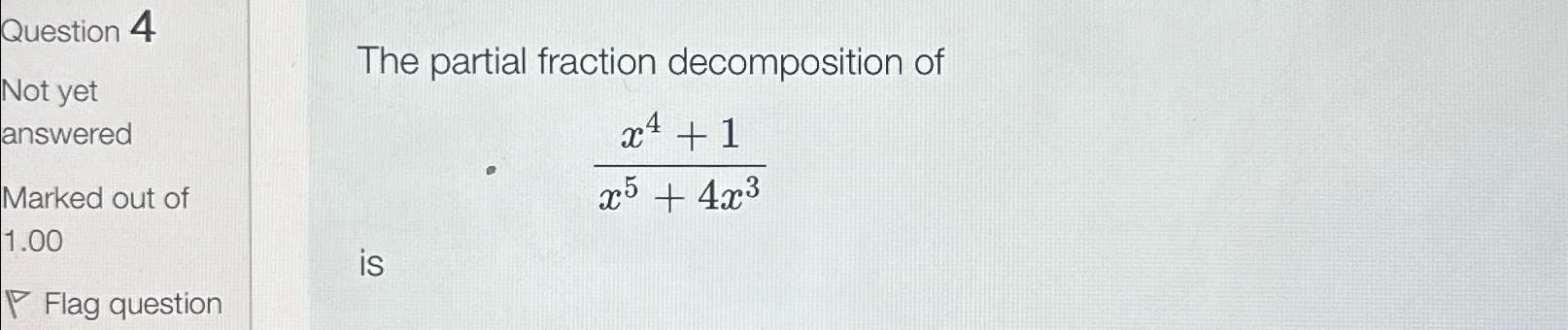 Solved Question 4Not yet answeredMarked out of 1.00Flag | Chegg.com Solved Question 4Not yet answeredMarked out of 1.00Flag | Chegg.com