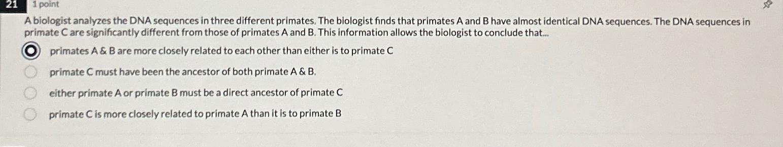 Solved 211 ﻿pointA biologist analyzes the DNA sequences in | Chegg.com