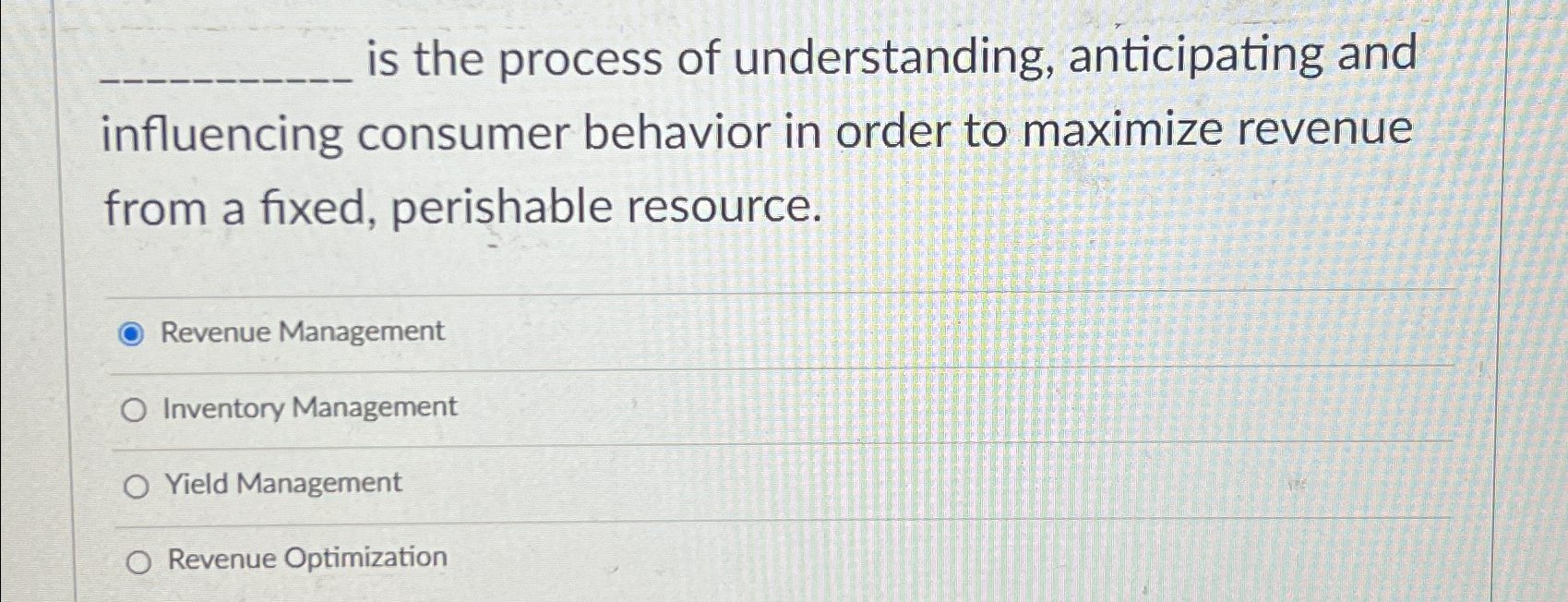 Solved is the process of understanding, anticipating and | Chegg.com