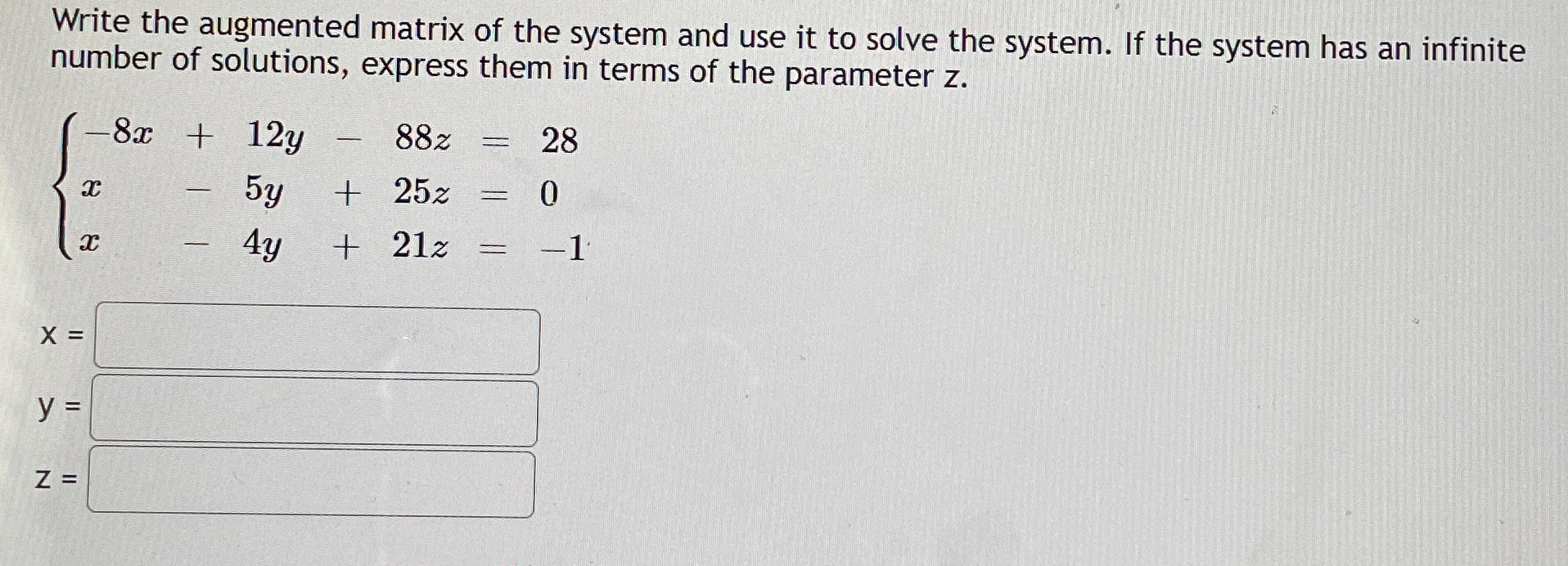 Solved Write the augmented matrix of the system and use it | Chegg.com