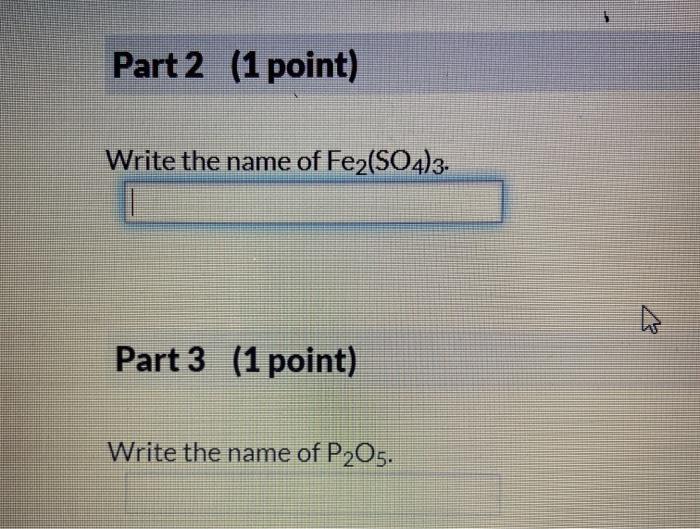Solved Part 2 (1 point) Write the name of Fe2(SO4)3. Part 3 | Chegg.com