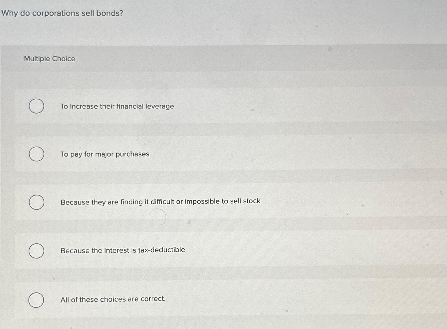 Solved Why do corporations sell bonds?Multiple ChoiceTo | Chegg.com