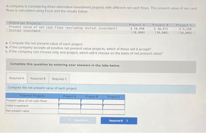Solved A company is considering three alternative investment | Chegg.com