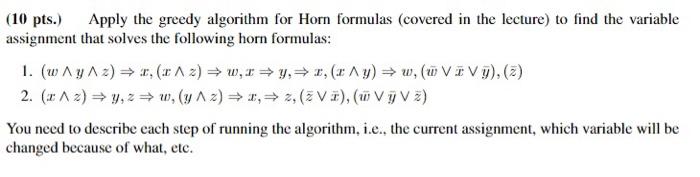 Solved (10 pts.) Apply the greedy algorithm for Horn | Chegg.com