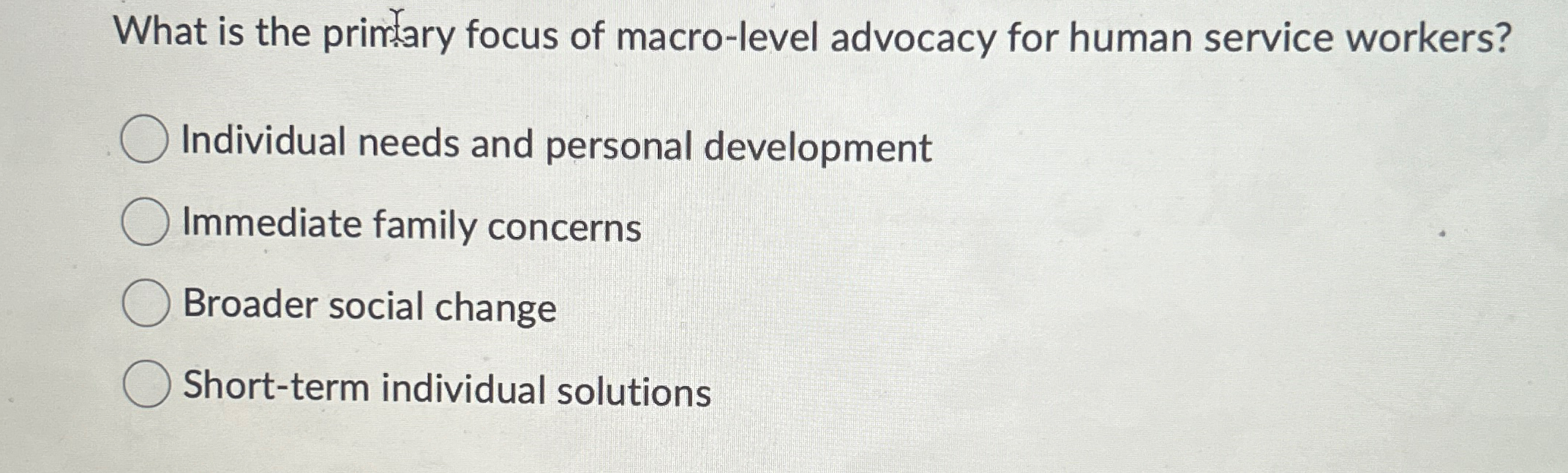 Solved What is the primary focus of macro-level advocacy for | Chegg.com