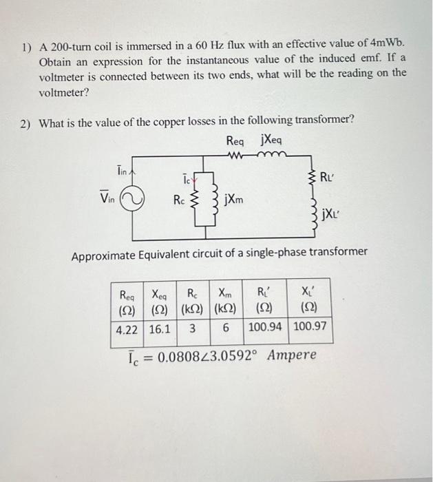 Solved 1) A 200 -turn coil is immersed in a 60 Hz flux with | Chegg.com