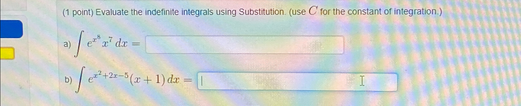 Solved (1 ﻿point) ﻿Evaluate the indefinite integrals using | Chegg.com