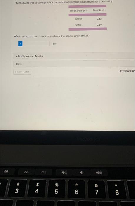Solved What true stress is necessacy to produce a true | Chegg.com