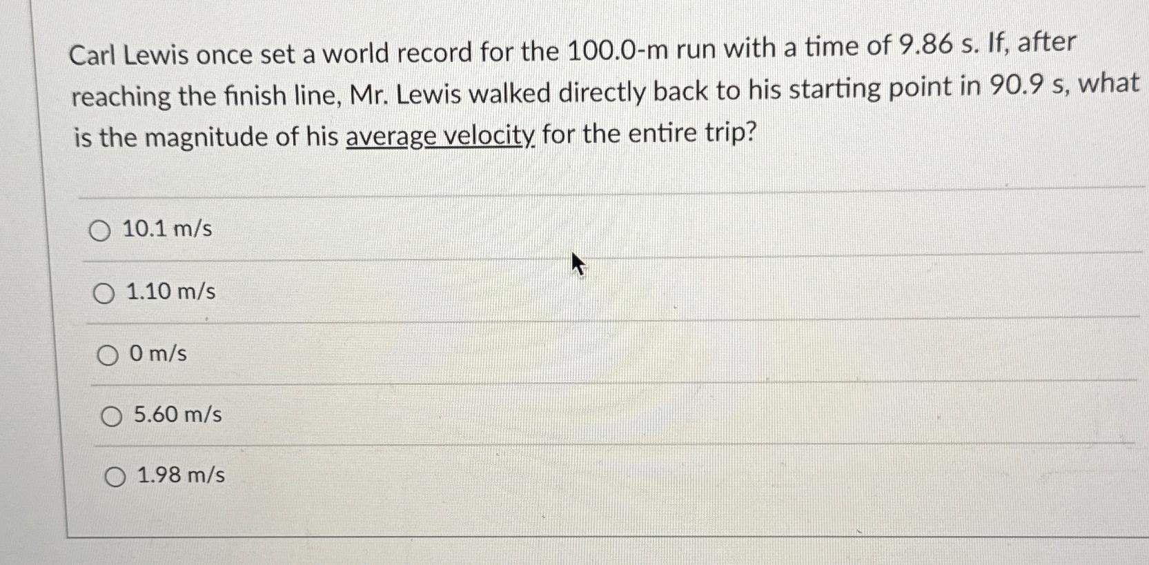 Solved Carl Lewis once set a world record for the 100.0-m | Chegg.com