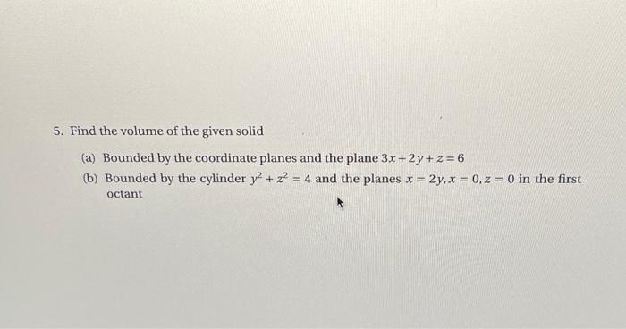 Solved 5. Find the volume of the given solid (a) Bounded by | Chegg.com