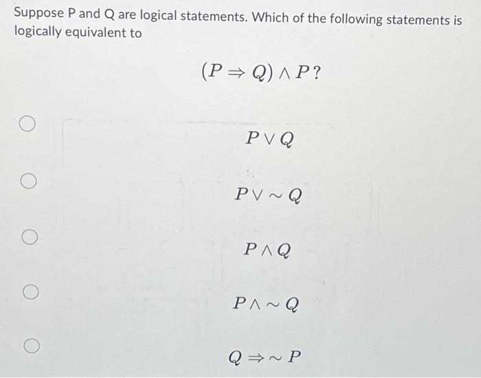 Solved Suppose P and Q are logical statements. Which of the | Chegg.com