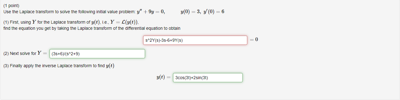 Solved (1 ﻿point)Use the Laplace transform to solve the | Chegg.com