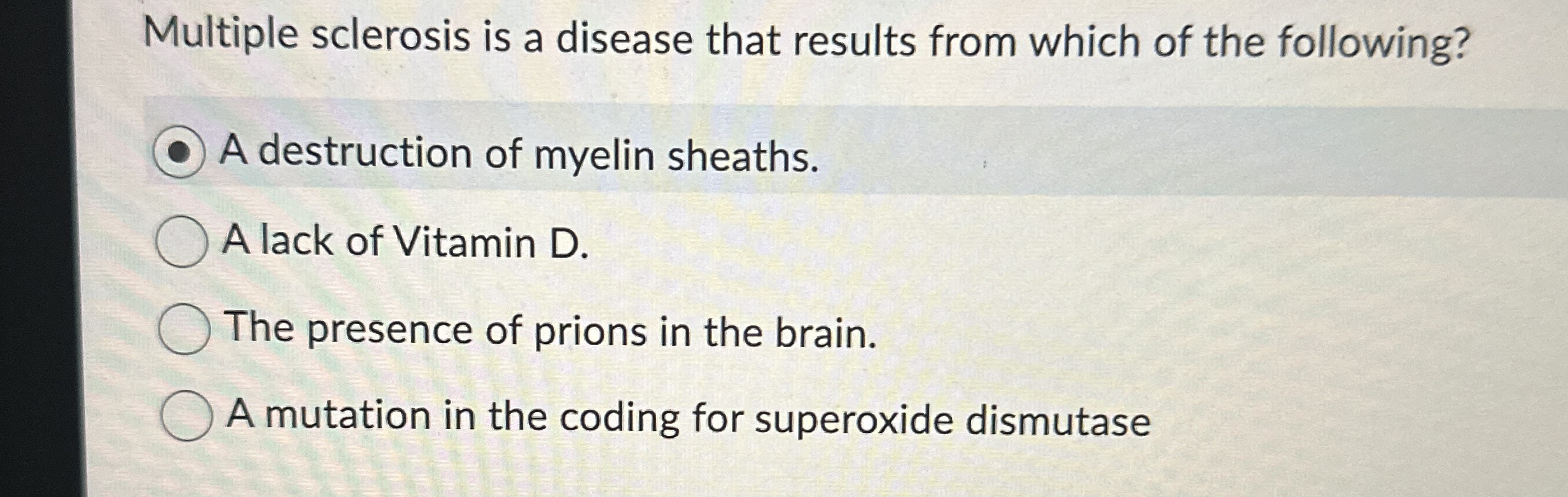 Solved Multiple sclerosis is a disease that results from | Chegg.com
