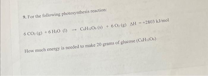 Solved 9. For the following photosynthesis reaction: 6CO2( | Chegg.com