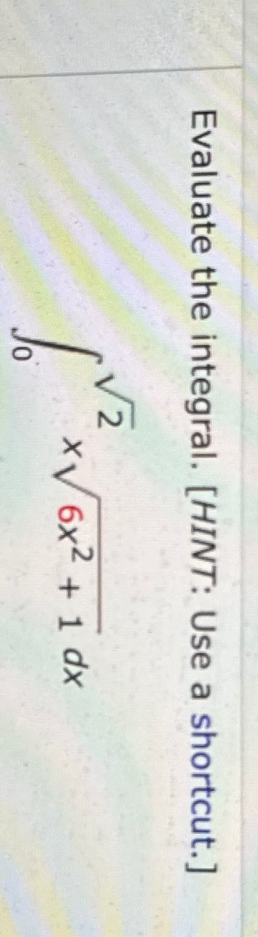Solved Evaluate the integral. [HINT: Use a | Chegg.com