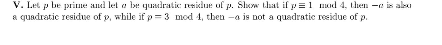 Solved V. Let p be prime and let a be quadratic residue of | Chegg.com