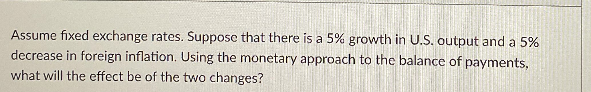 Solved Supongamos tipos de cambio fijos. Supongamos que hay | Chegg.com