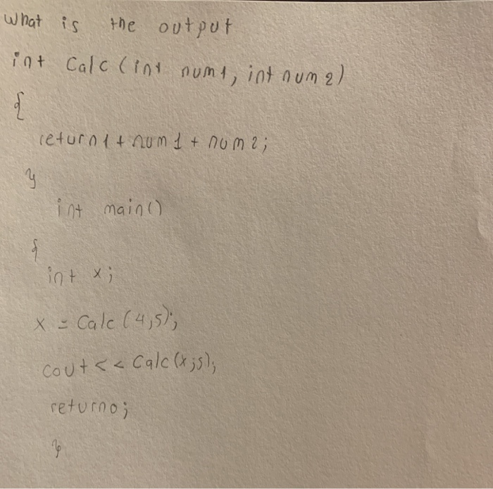 Solved What is the output int Calc(int nume, int numa) | Chegg.com