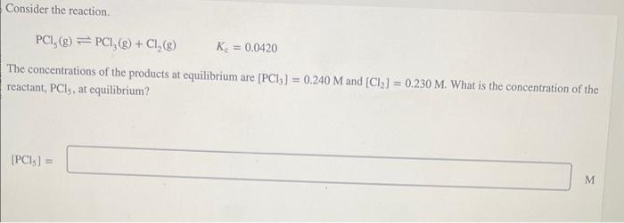 Solved Consider the reaction. PCl5( g)⇌PCl3( g)+Cl2( | Chegg.com