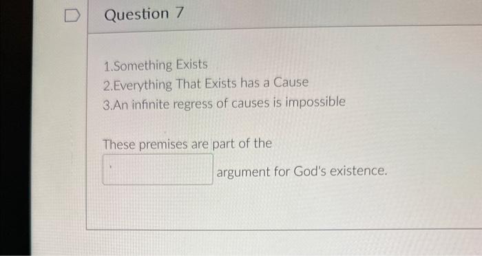 1.Something Exists 2. Everything That Exists has a | Chegg.com