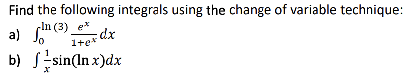 Solved Find the following integrals using the change of | Chegg.com