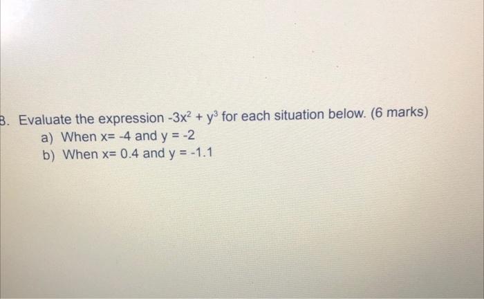Solved B. Evaluate the expression -3x2 + y3 for each | Chegg.com