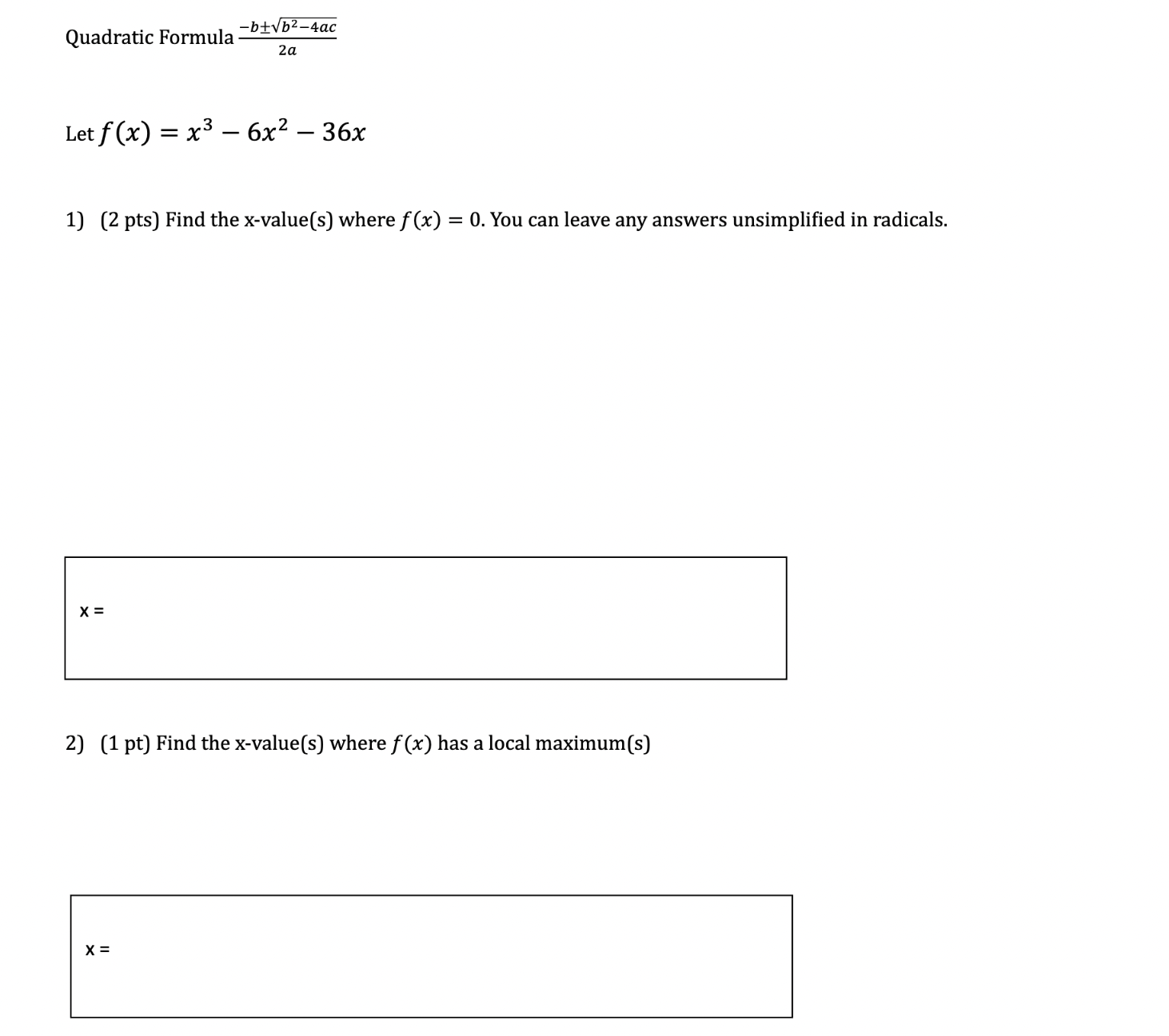 Solved Quadratic Formula -b+-b2-4ac22aLet f(x)=x3-6x2-36x(2 | Chegg.com